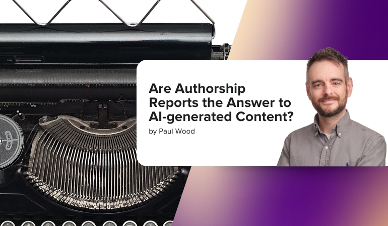 Are Authorship Reports the Answer to AI-generated Content? | Indulge