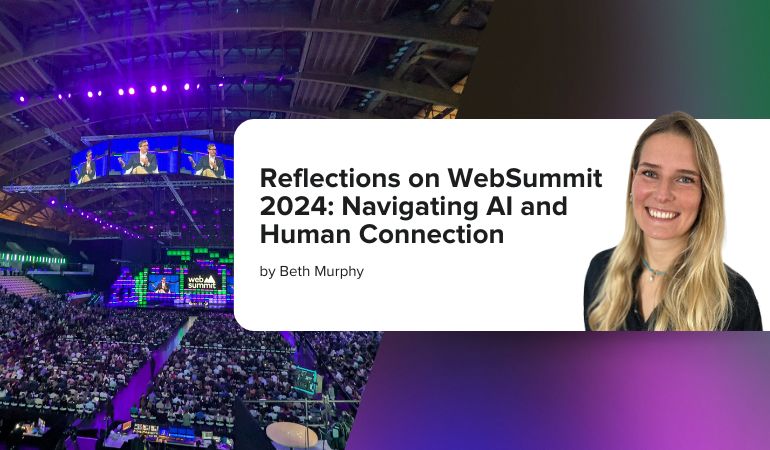 Reflections on WebSummit 2024: Navigating AI and Human Connection | Indulge